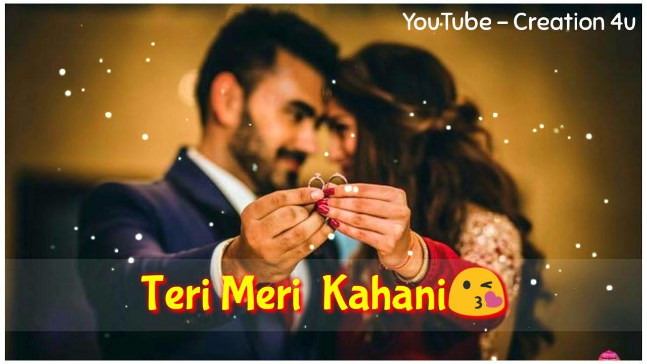 💞Teri Meri Kahani Whatsaap Status💞 | Teri Meri Kahani Himesh Rashmiyan ...
