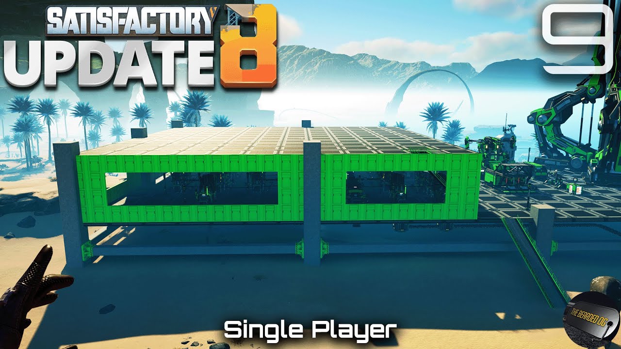 Satisfactory Update 8 | E9 Factory Structural Improvements - YouTube