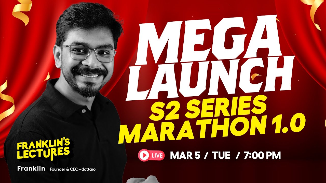 S2 Series Marathon 1.0 MEGA LAUNCH | KTU B Tech 2024 Exam | Franklin's ...