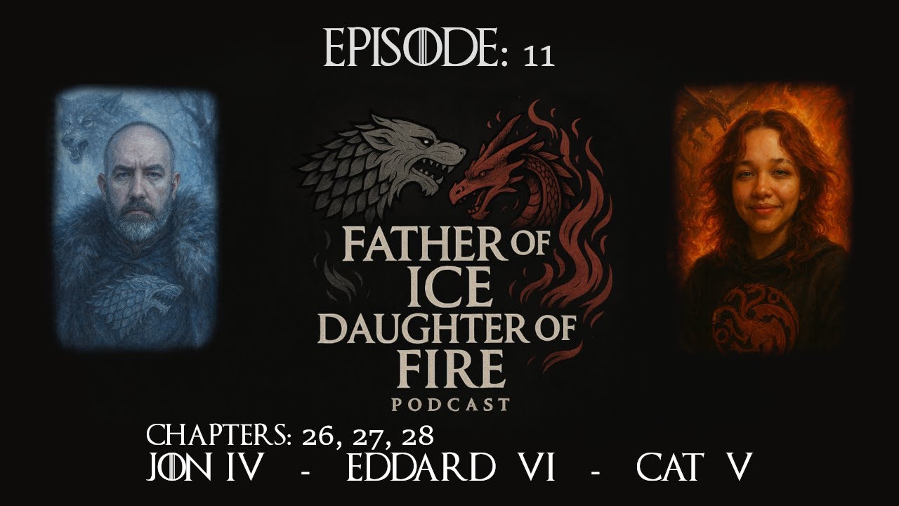 Episode 11: Jon IV, Eddard VI & Catelyn V | A Game of Thrones Chapter ...