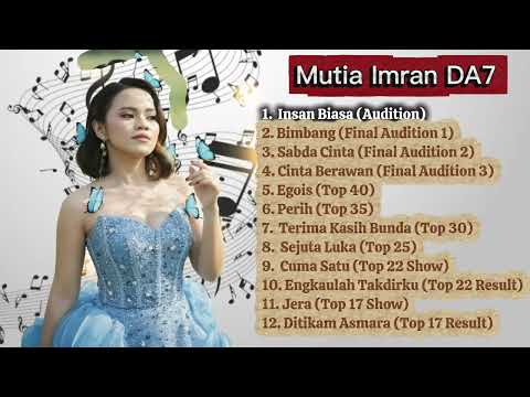 Mutia Imran DA7 Full Album (Audition - Top 17 Result)