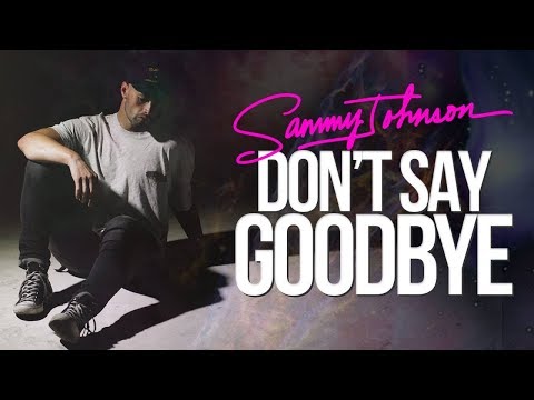 Sammy Johnson - Don't Say Goodbye