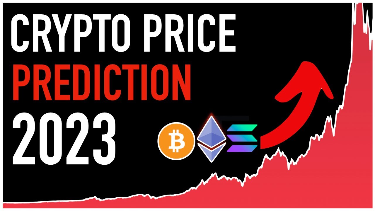 Crypto Price Prediction for 2023 😳 - YouTube