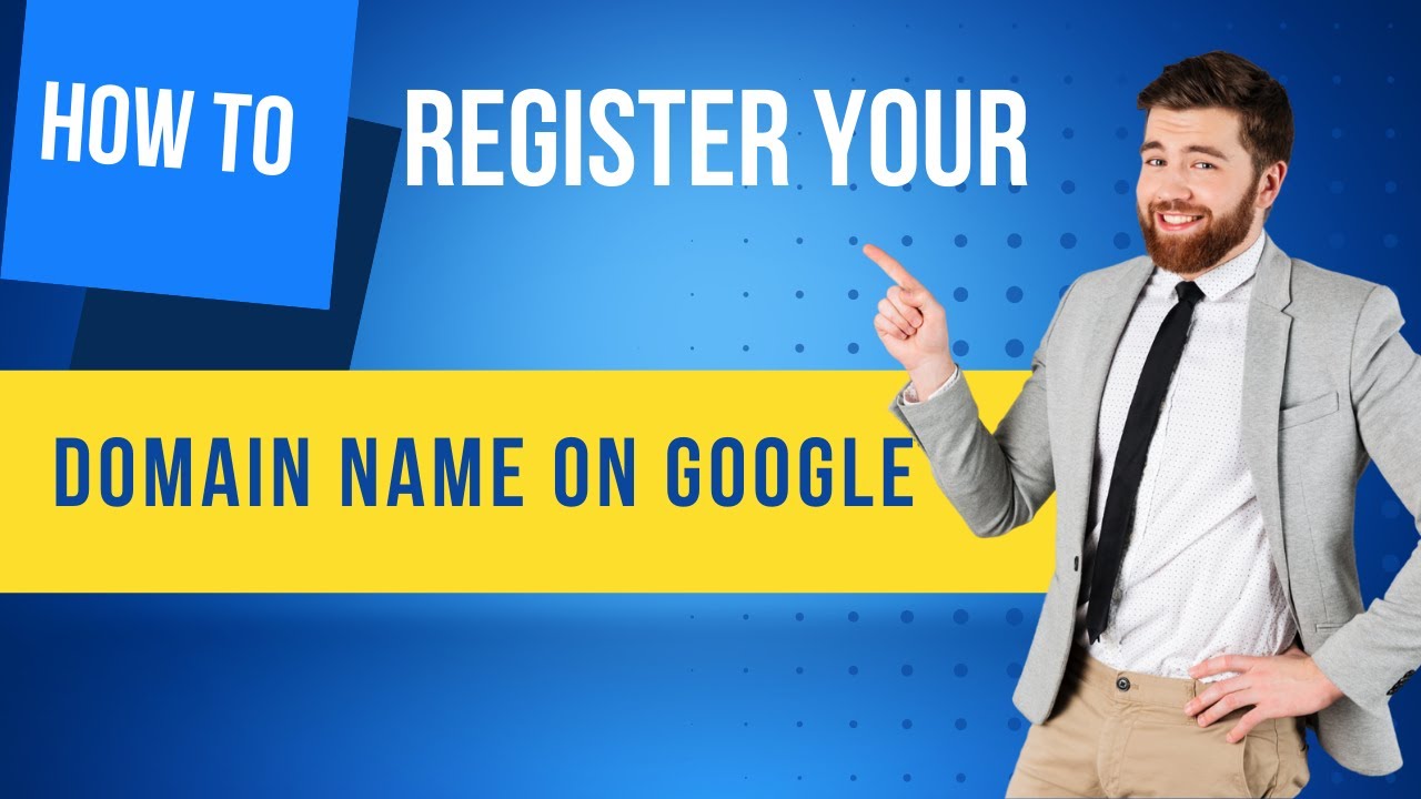How To Register Your Domain Name on Google - YouTube