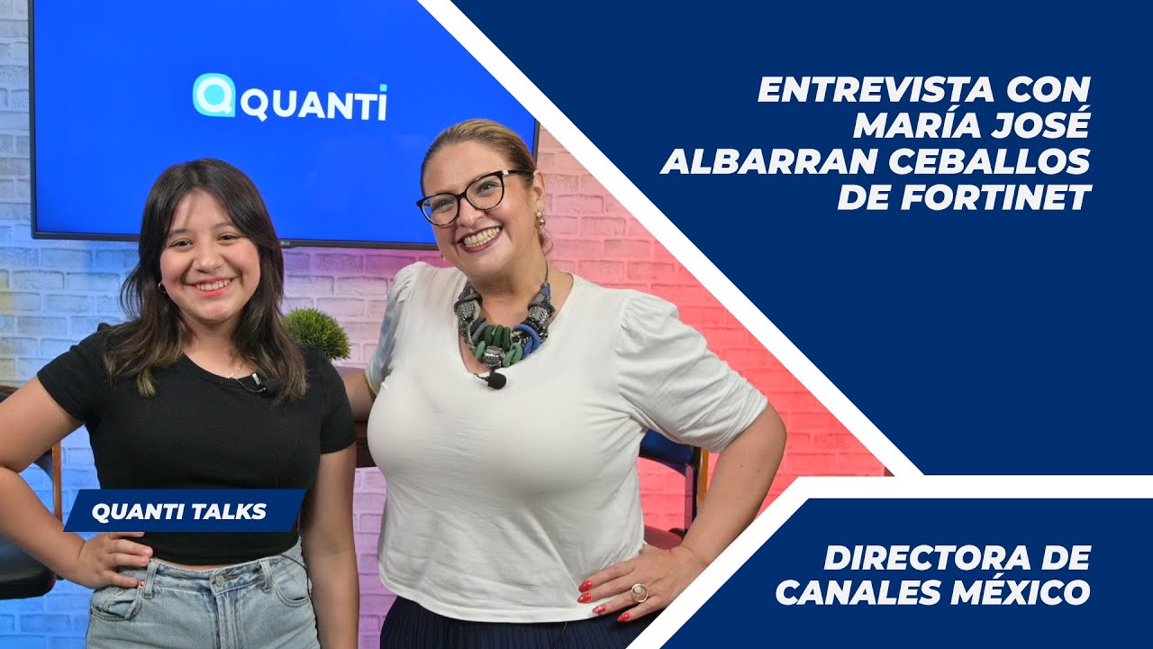 Entrevista con María José Albarran Ceballos de Fortinet | Quanti Talks ...