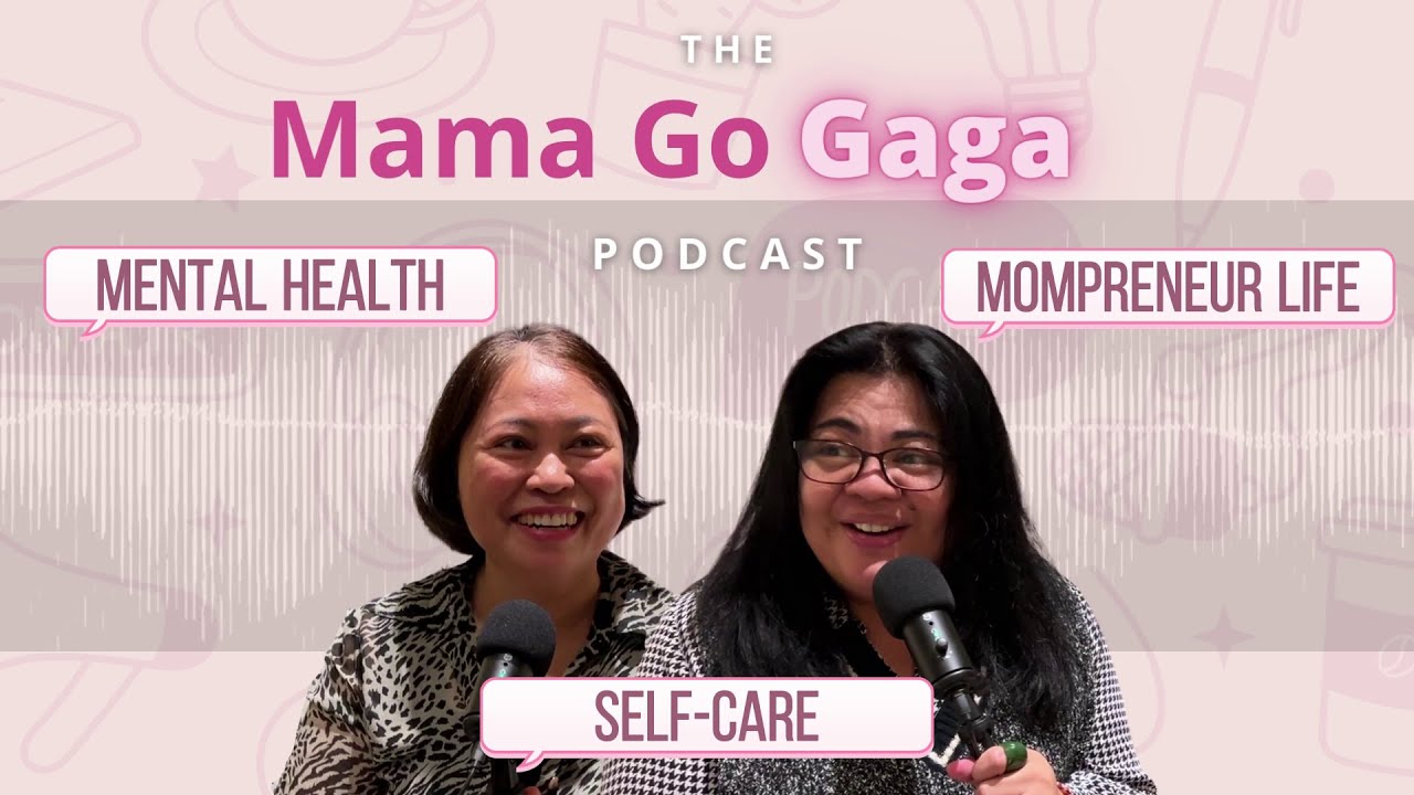 Mama Go Gaga Podcast Trailer | Mental Health, Self-Care, Mompreneur ...
