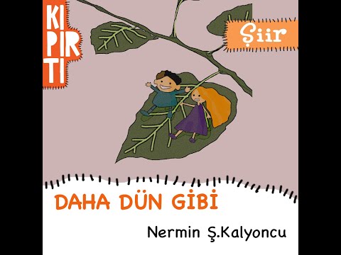 Nermin Şenol Kalyoncu, Daha Dün Gibi (Kıpırtı Çocuk s-11, Kasım 2022)