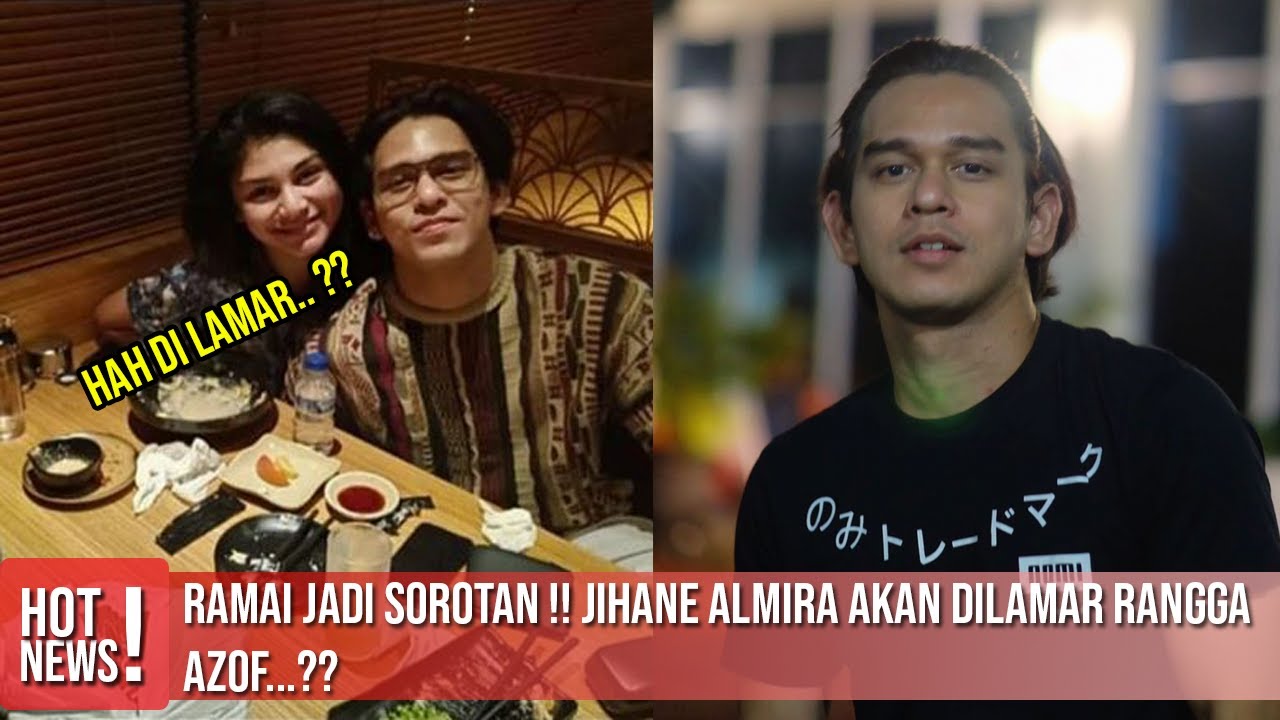 Ungkap Rencana Menikah, Rangga Azof Akan Kenalkan Jihane Almira ke ...