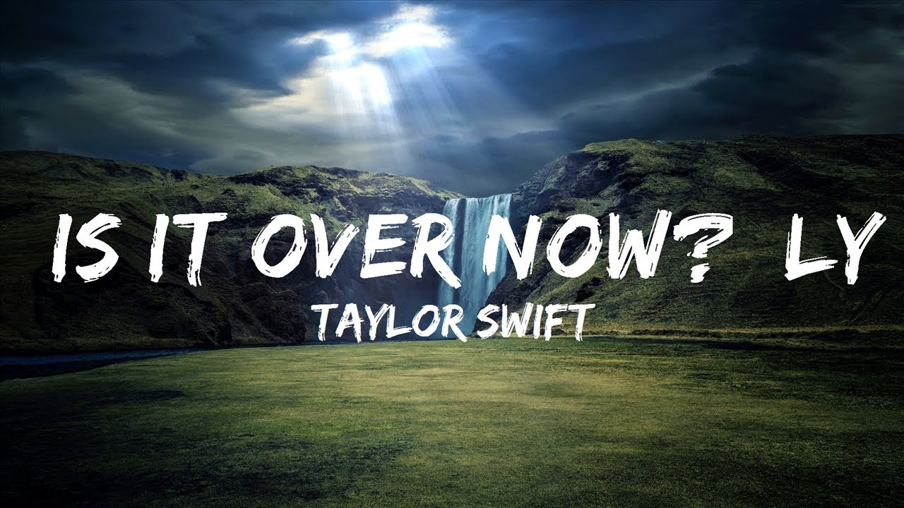 【Playlist】 Taylor Swift - Is It Over Now? [Lyrics] (Taylor's Version ...