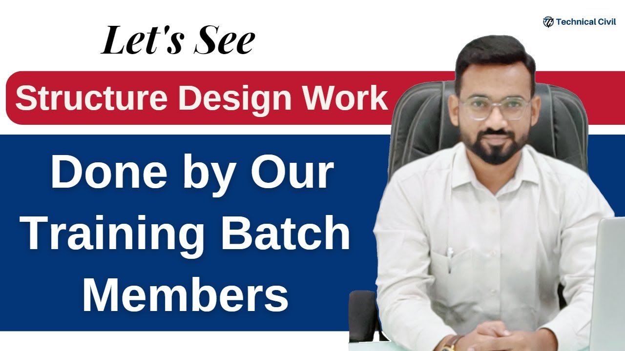 Structure Design Work Done by our Training Batch Members | Internship ...