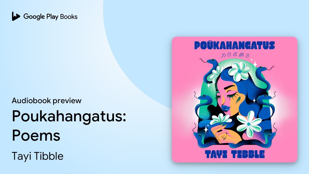 Poukahangatus: Poems by Tayi Tibble · Audiobook preview - YouTube
