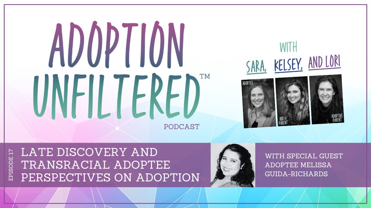 Ep 17: Late Discovery & Transracial Adoptee Perspectives on Adoption - YouTube