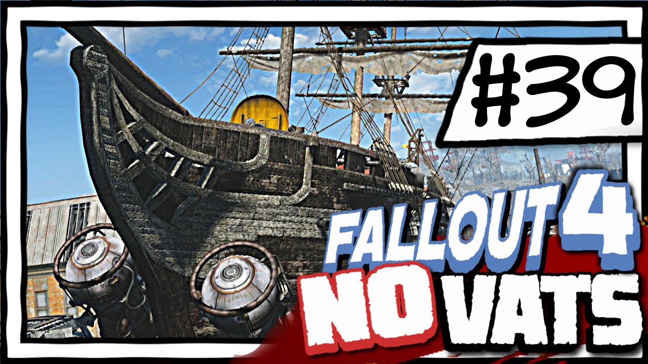 Robot Pirates! [39] Fallout 4 NO VATS | SURVIVAL DIFFICULTY | CHALLENGE ...