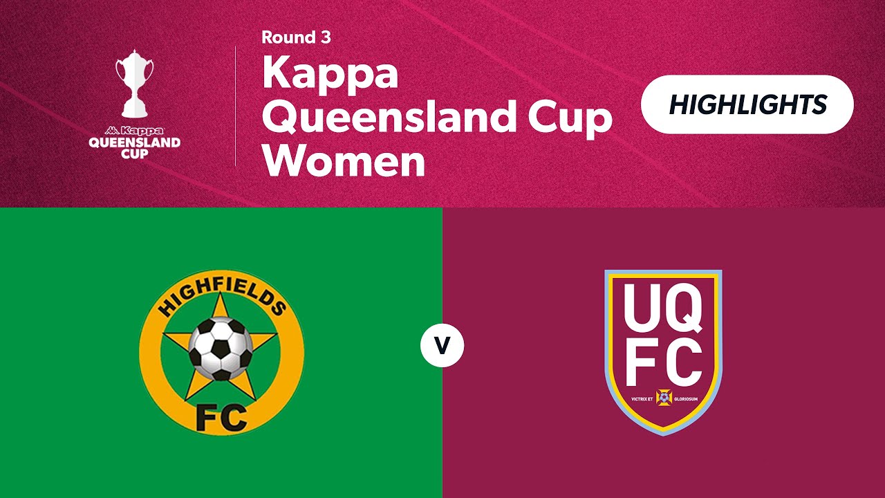 Kappa Queensland Cup Women Round 3 - Highfields vs. UQFC Highlights ...