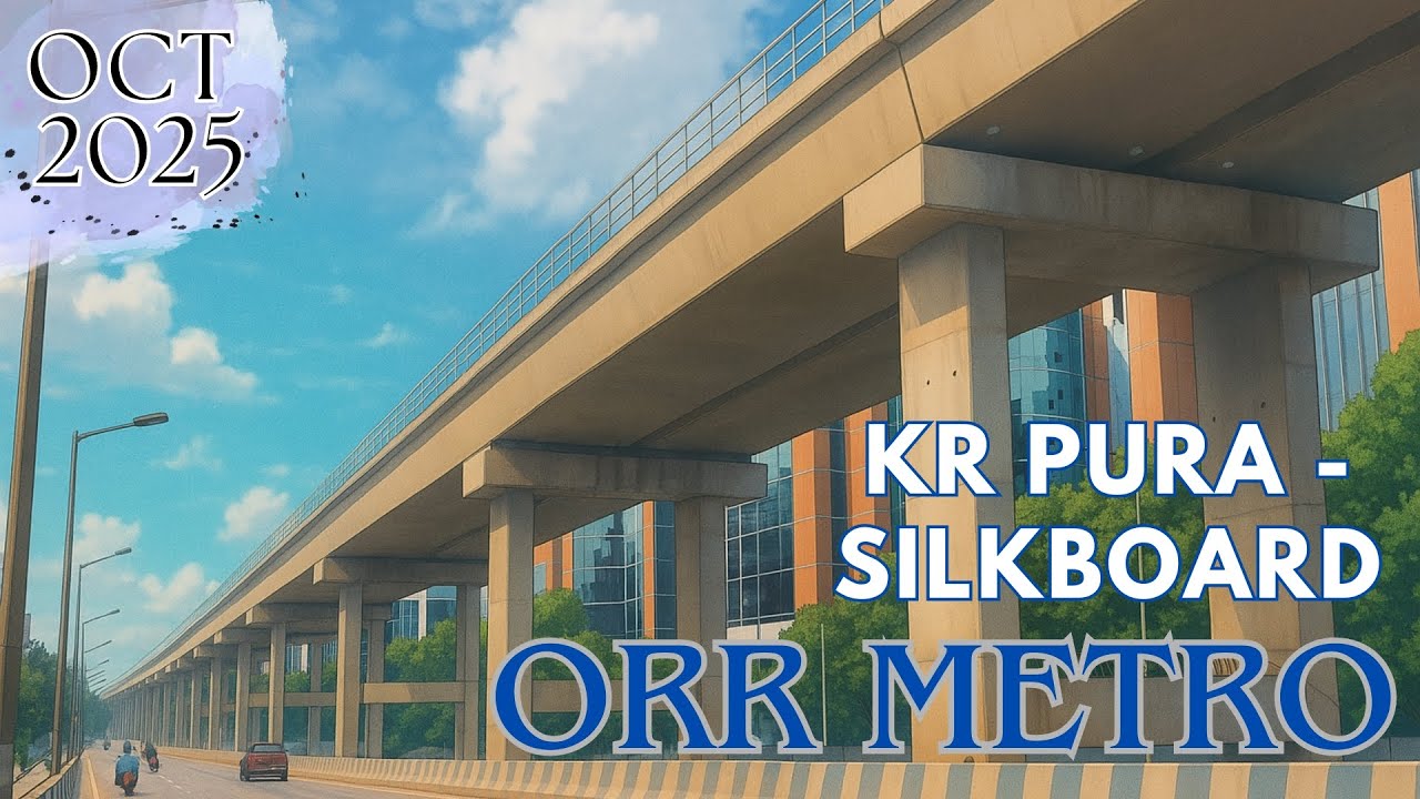 Blue line | ORR METRO | K R Puram to Silkboard OCT 2025 Updates #bmrcl ...