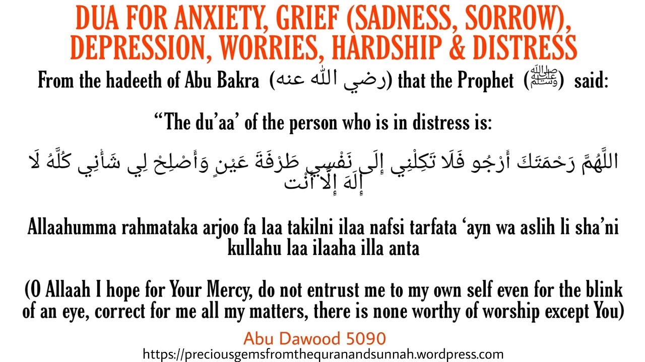 DUA FOR ANXIETY, GRIEF (SADNESS, SORROW), DEPRESSION, WORRIES, HARDSHIP ...