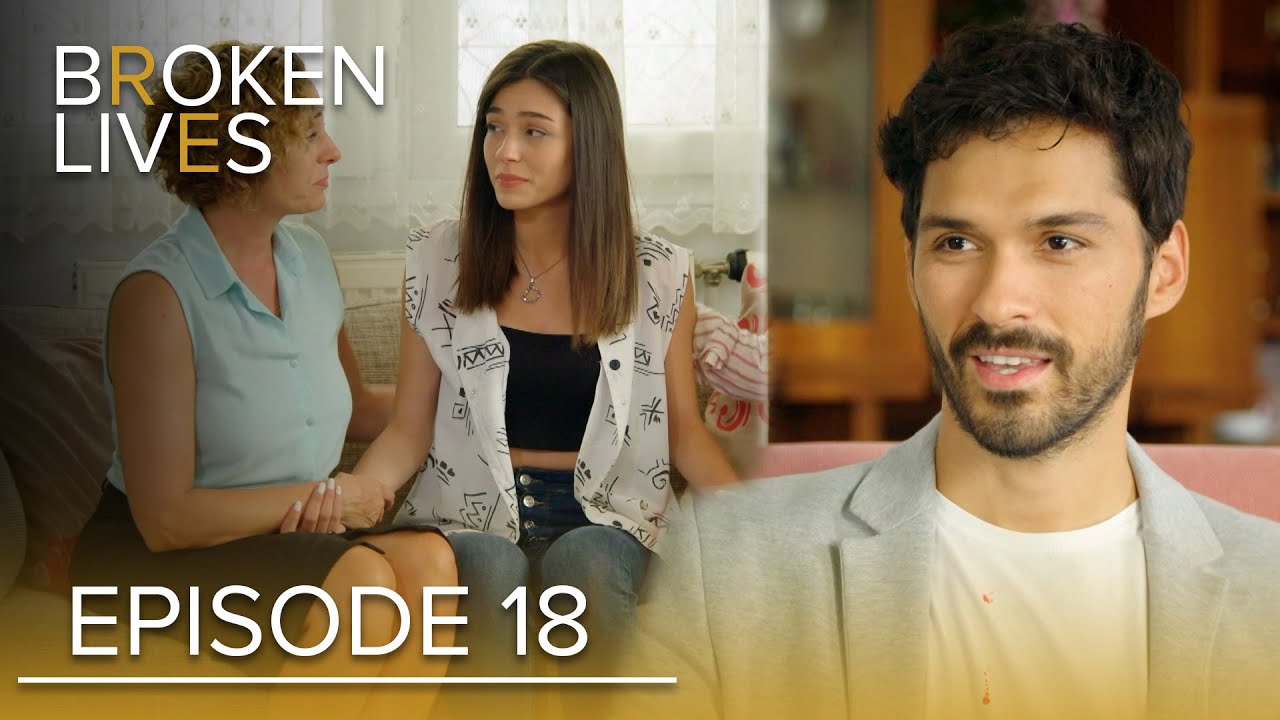 Broken Lives | Episode 18 English Subtitled | @BrokenLivesKirikHayatlar ...