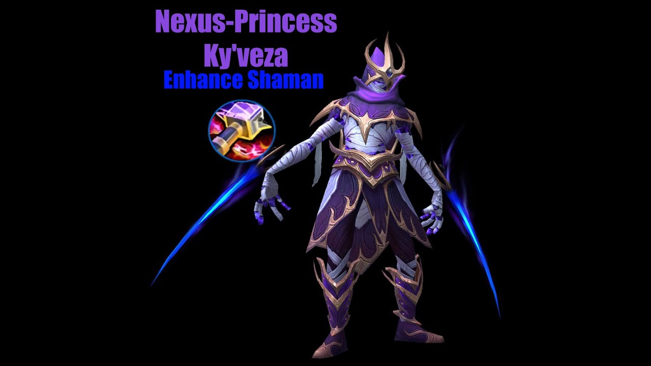 Nexus-Princess Ky'veza Mythic Enhance Shaman PoV - Exécute - YouTube