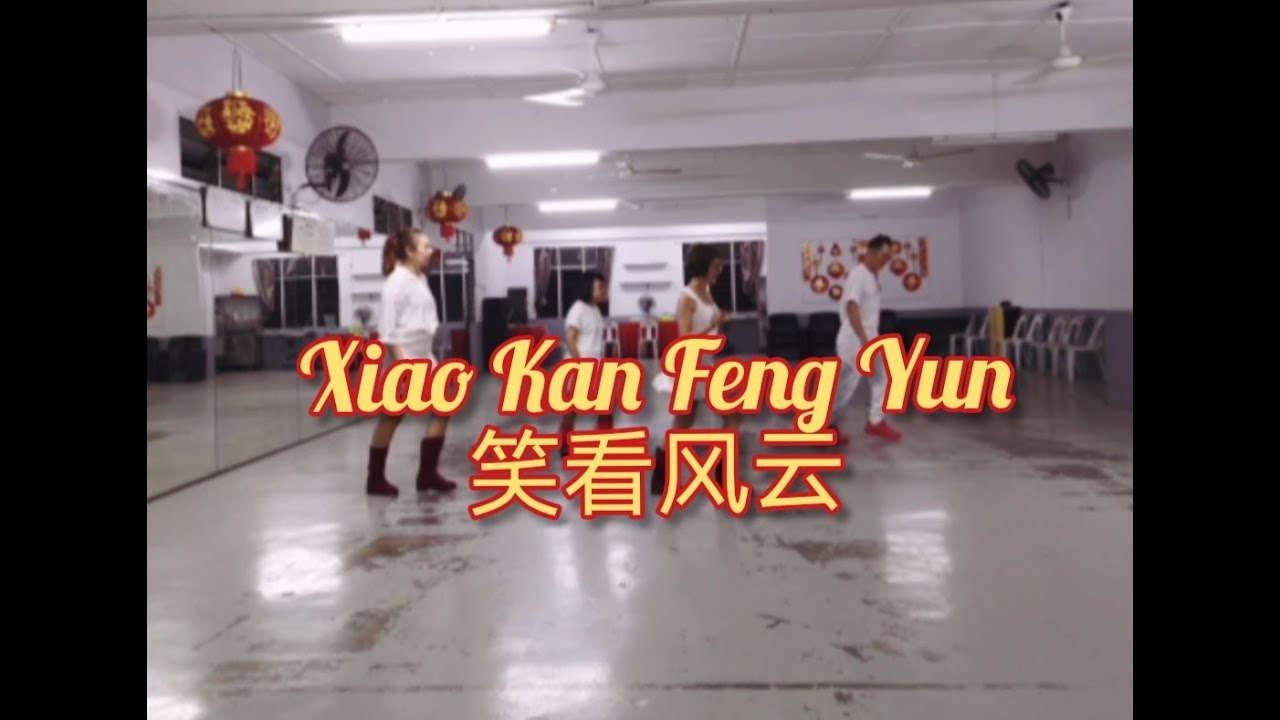 Xiao Kan Feng Yun (笑看风云) - Line Dance (Lim Swee Poh (MY) - December ...