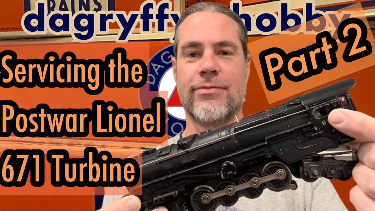 The 671 Turbine: Part 2 Postwar Lionel Service Series - YouTube