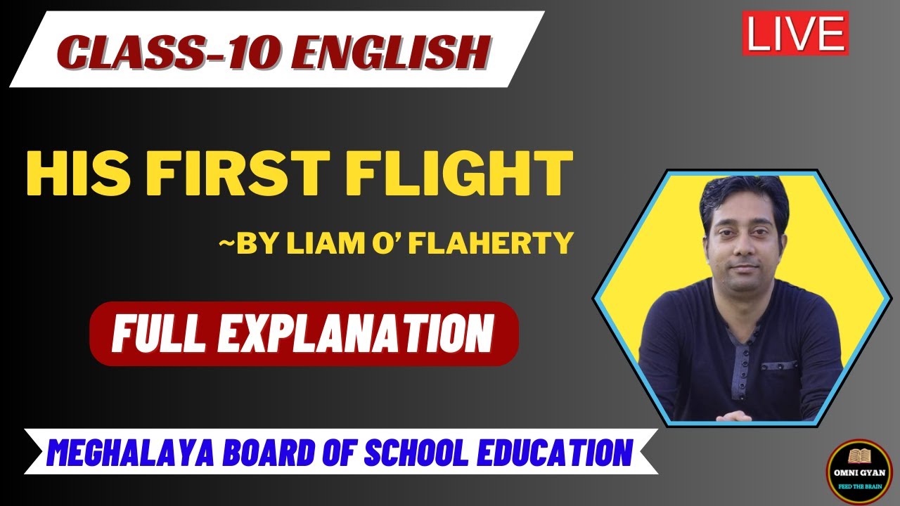 HIS FIRST FLIGHT || Full Explanation || Class-10 || English || MBOSE ...