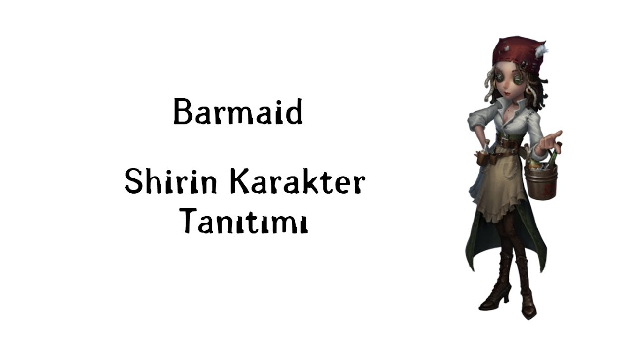 「Identity V」Barmaid - Shirin Karakter Tanıtımı - YouTube
