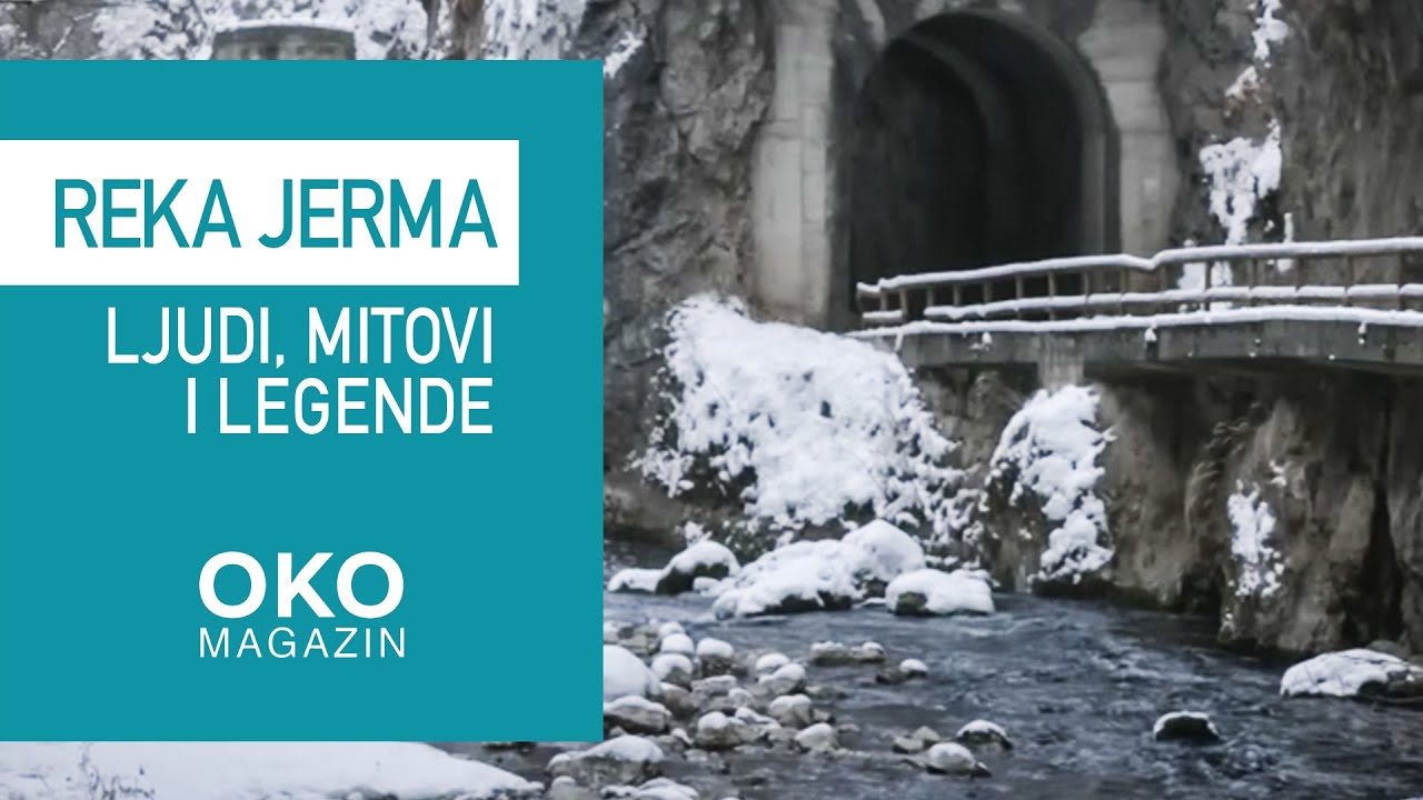 Oko magazin: Reka Jerma: ljudi, mitovi i legende - YouTube