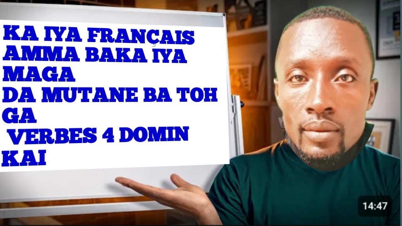 APPRENDRE LE FRANÇAIS EN HAOUSSA CONJUGAISON DES VERBES ÊTRE AVOIR ...