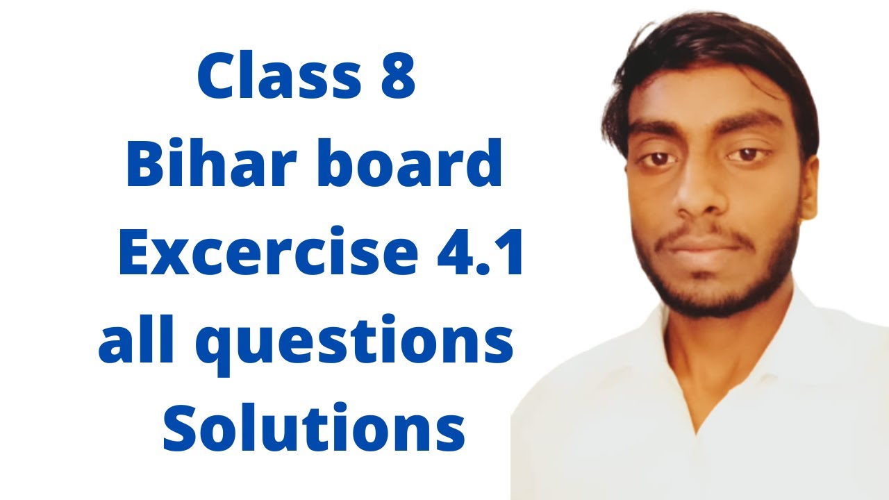 BIHAR BOARD CLASS 8 EXCERCISE 4 1 All Solutions Questions YouTube bihar-board-class-8-excercise-4-1-all-solutions-questions-youtube