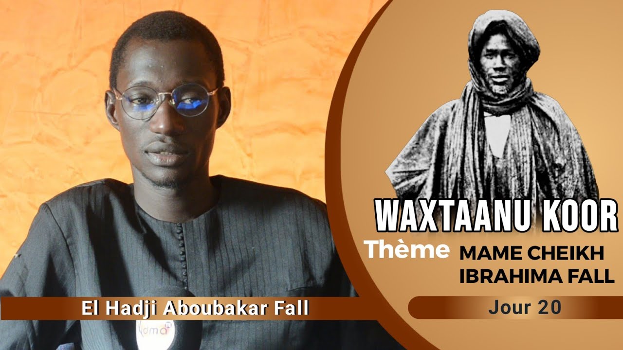 Wakhtanou Koor Theme Mame Cheikh Ibrahima Fall | El Hadji Aboubakar ...