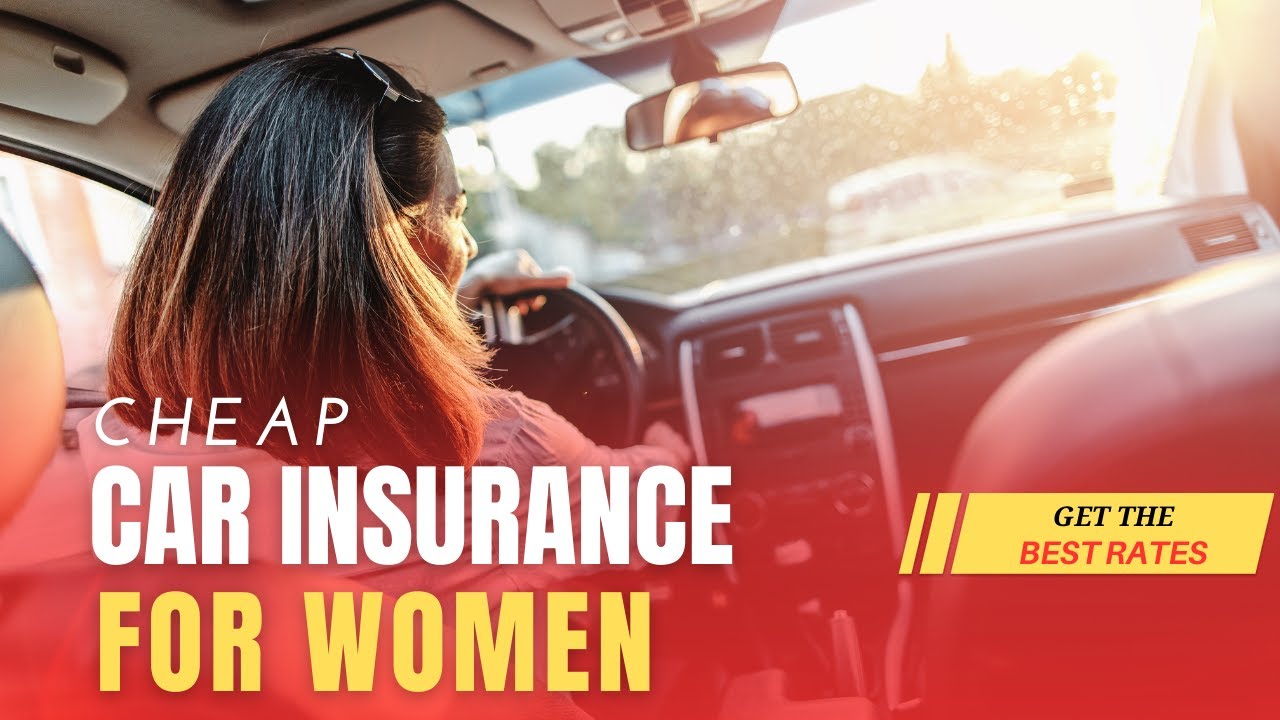 Best Car Insurance for Women {Top 5} 🇺🇸 | Cheap Car Insurance For ...