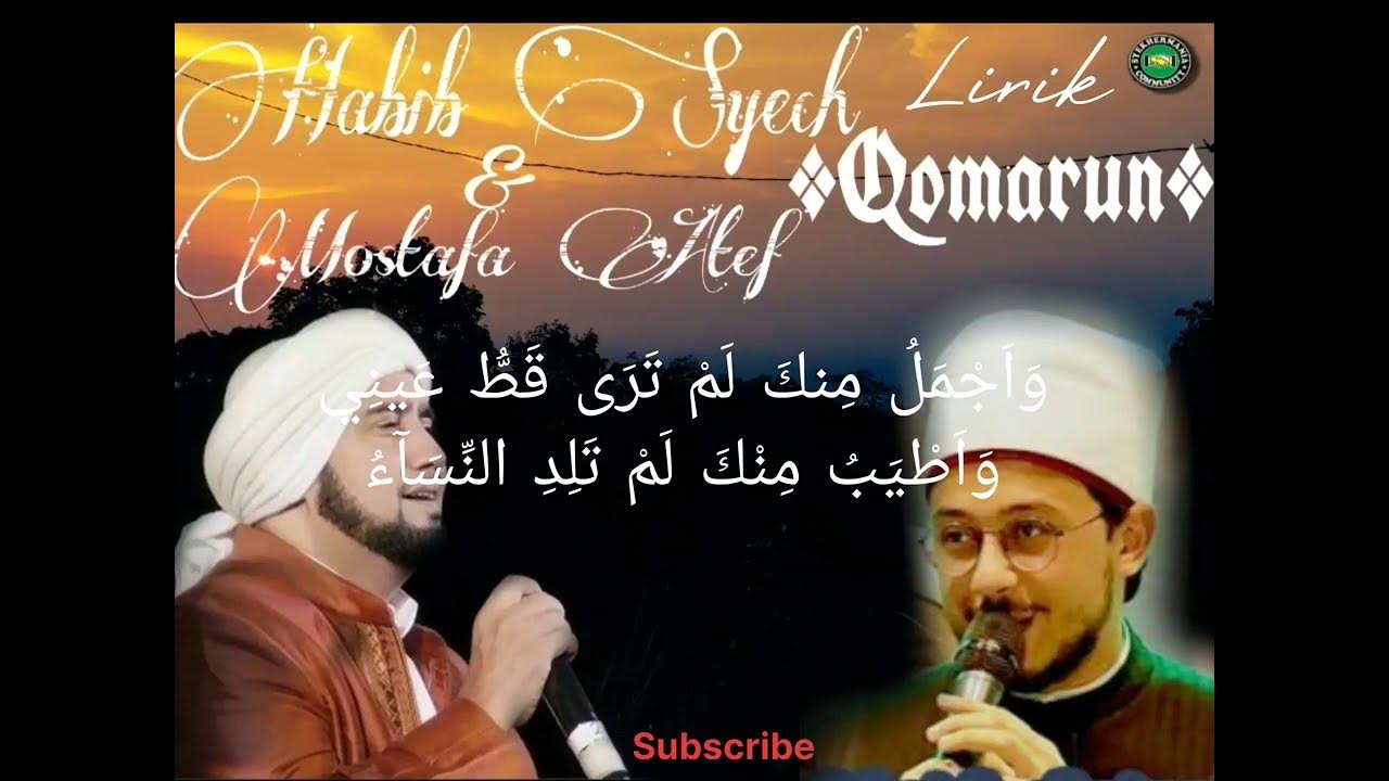 Lirik Qomarun 《Habib Syech & Mostafa Atef》Merdu - YouTube