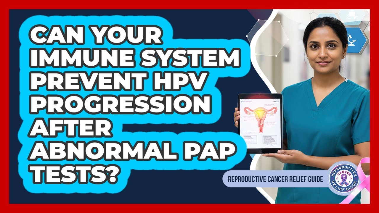 Can Your Immune System Prevent HPV Progression After Abnormal Pap Tests ...