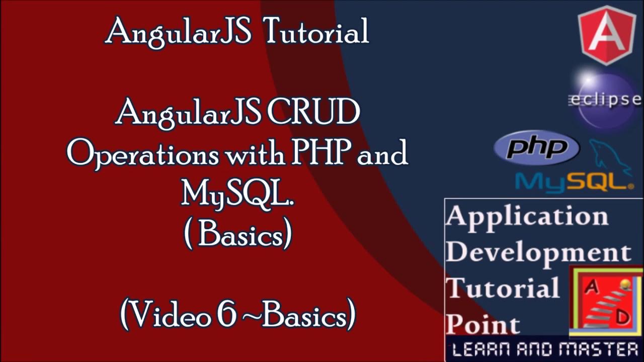 AngularJS Tutorial for Beginners- Basics| CRUD Operations with PHP and ...