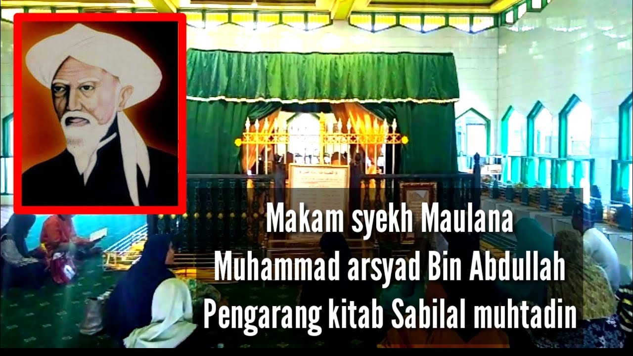 Kisah Makam syekh Muhammad Arsyad al-banjari_datu kelampayan - YouTube