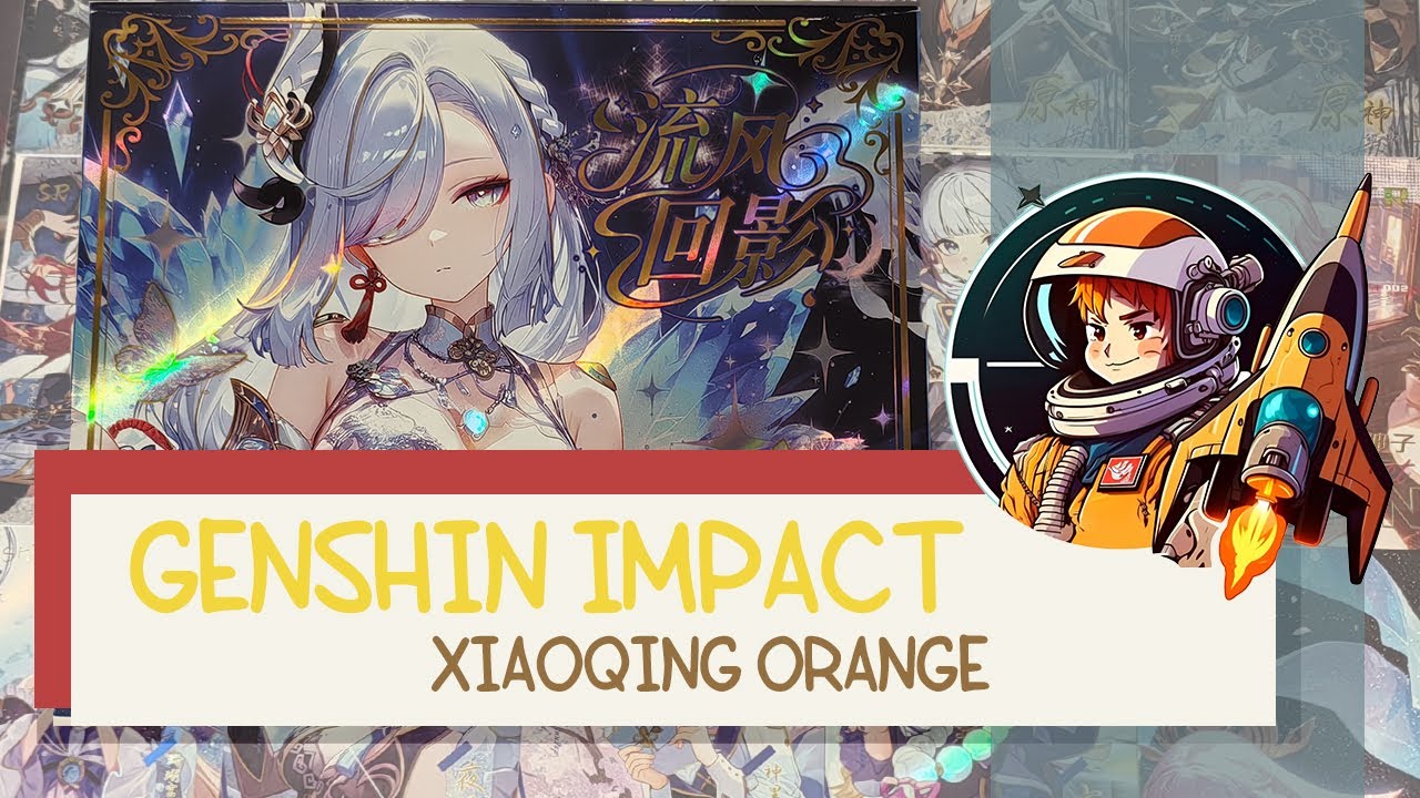 Коллекционные карточки, суприм Genshin Impact: Xiaoqing Orange - YouTube