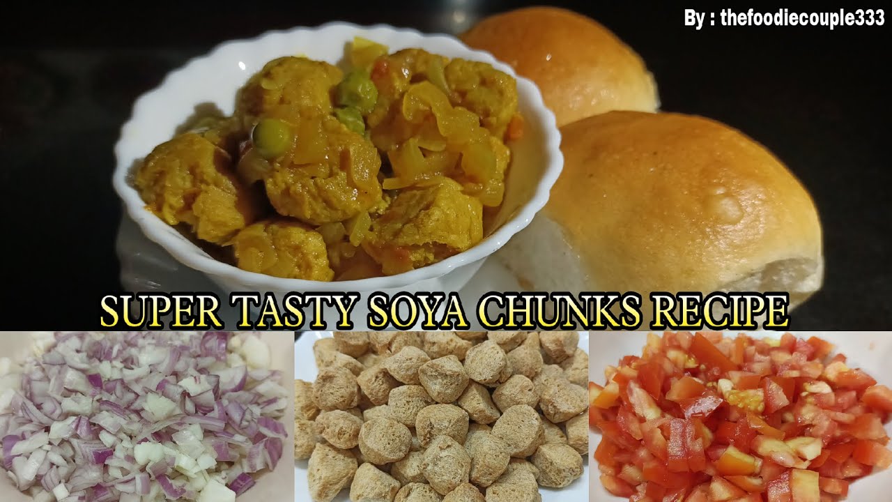 Soya Chunks | Soyabean | Sabzi Recipe By @thefoodiecouple333 - YouTube
