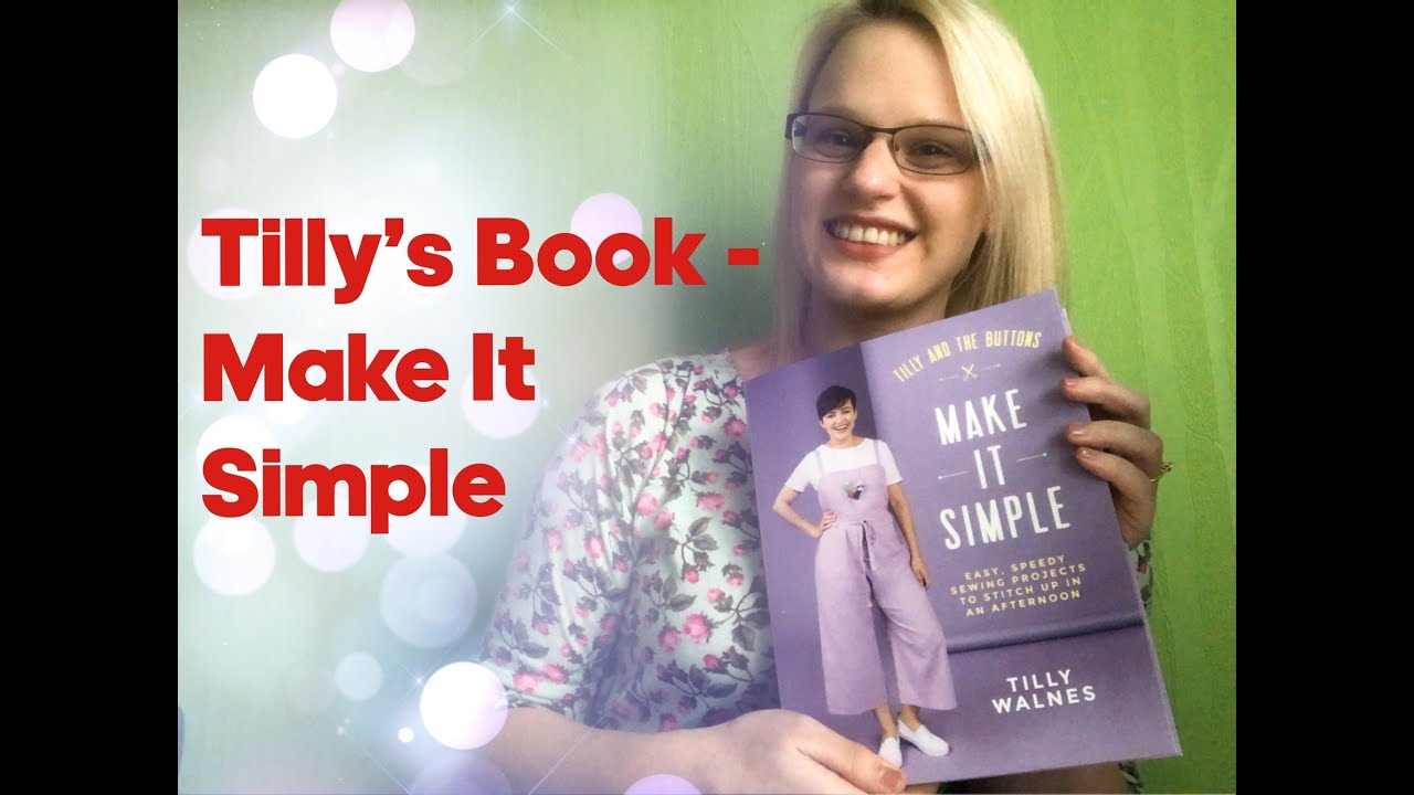 Tilly's Book Make It Simple - YouTube