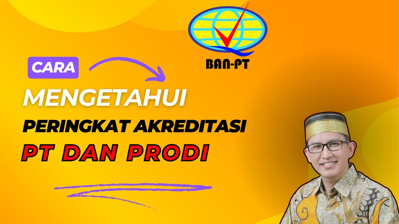 CARA MENGETAHUI PERINGKAT AKREDITASI PT DAN PRODI - YouTube