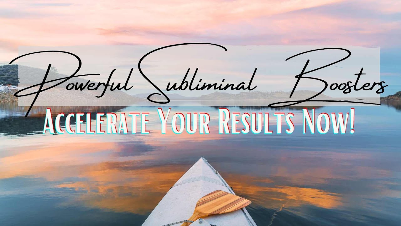 Unlock Immediate Results with Powerful Subliminal Boosters - YouTube