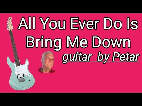 All You Ever Do Is Bring Me Down - guitar Petar Razović (Mawericks ...