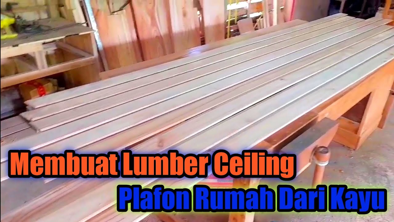 Cara Cepat Membuat Plafon Lumber Ceiling dari Kayu || How to Make a ...