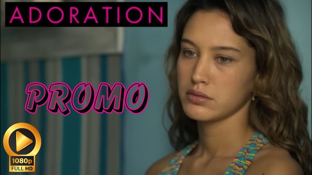 Adoration | Trailer | Netflix | Latest Release Date, Cast, And ...