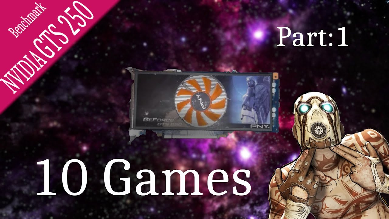 NVIDIA GTS 250 1GB | BENCHMARK | 10 GAMES | THE GRAPHIC CARD TEST ...