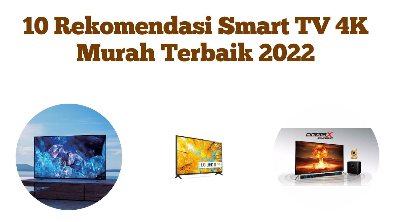 10 Rekomendasi Smart TV 4K Murah Terbaik 2022 - YouTube