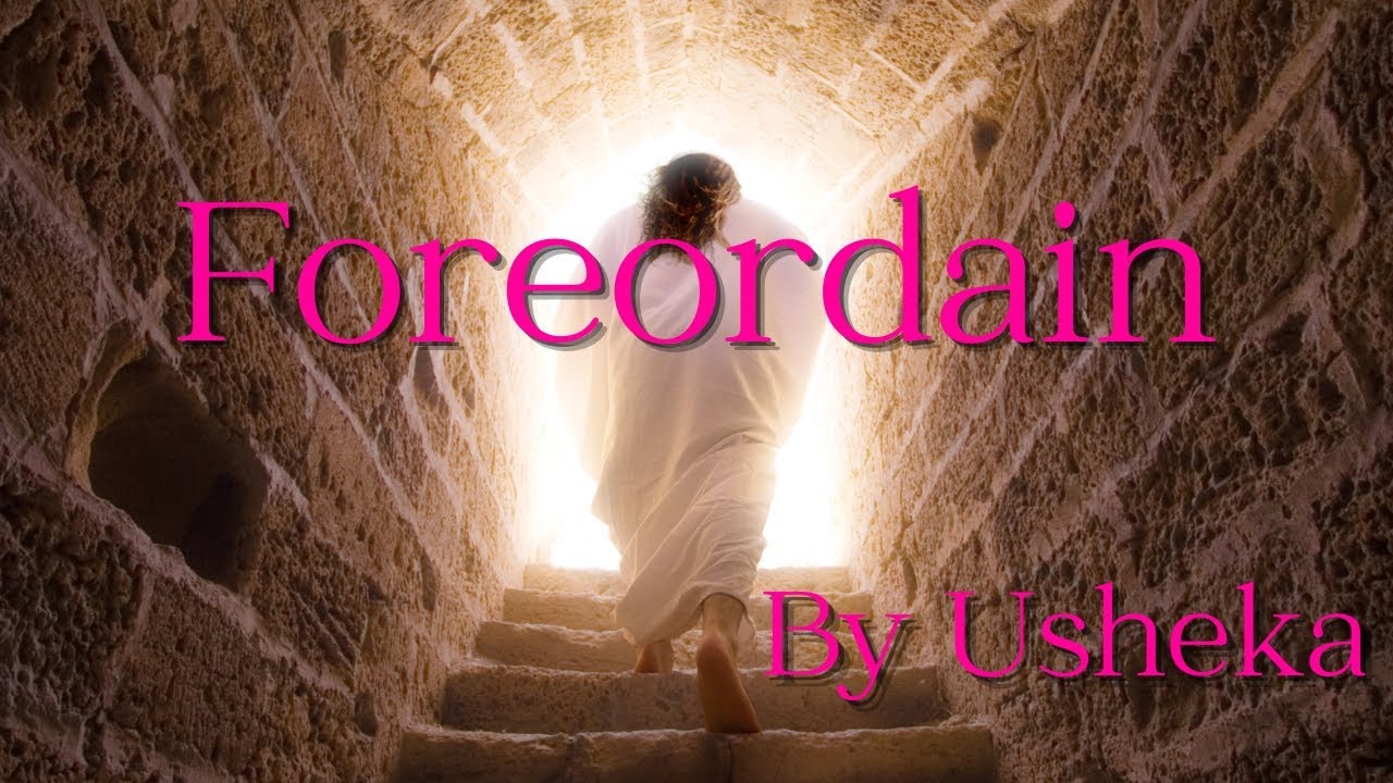Foreordained - YouTube