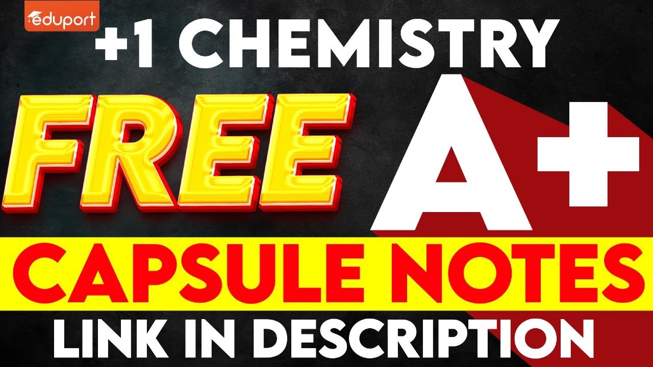 Plus One Free A+ Capsule Notes | Plus One Chemistry Notes - YouTube