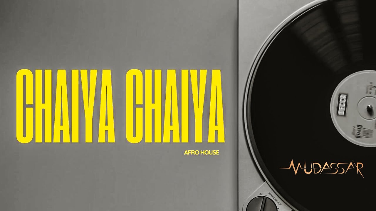 CHAIYA CHAIYA AFRO HOUSE REMIX - YouTube