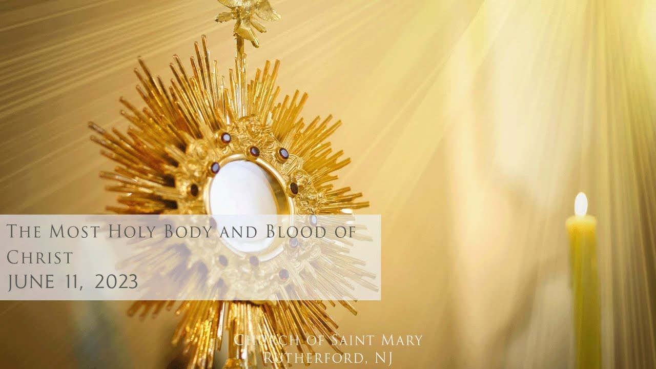 The Most Holy Body and Blood of Christ - YouTube