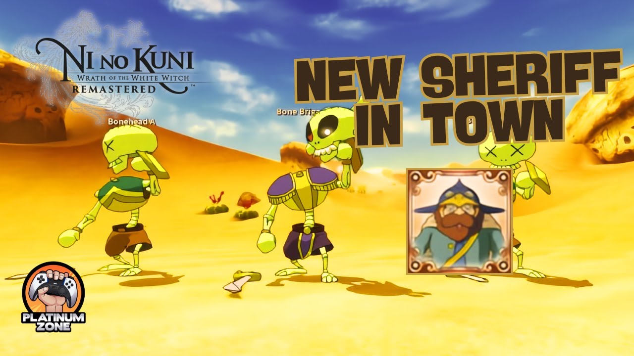 Ni no Kuni: Wrath of the White Witch – How to Unlock the New Sheriff in ...